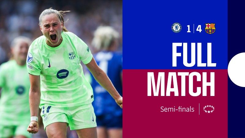 FULL MATCH | Chelsea - Barça | UEFA Women's Cha... | Barça One